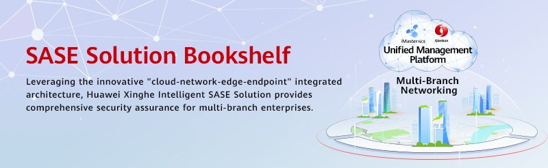 Everything You Need to Become a SASE Pro - Huawei